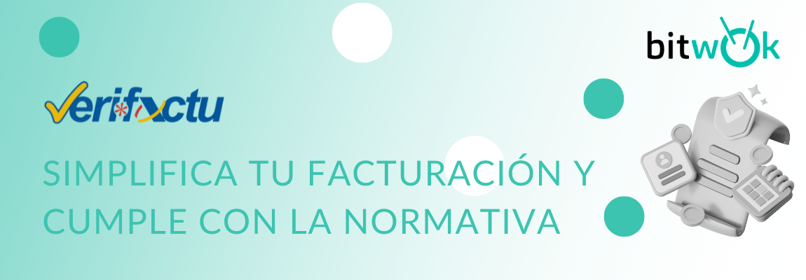 Verifactu: simplifica tu facturación y cumple con la normativa - Bitwok